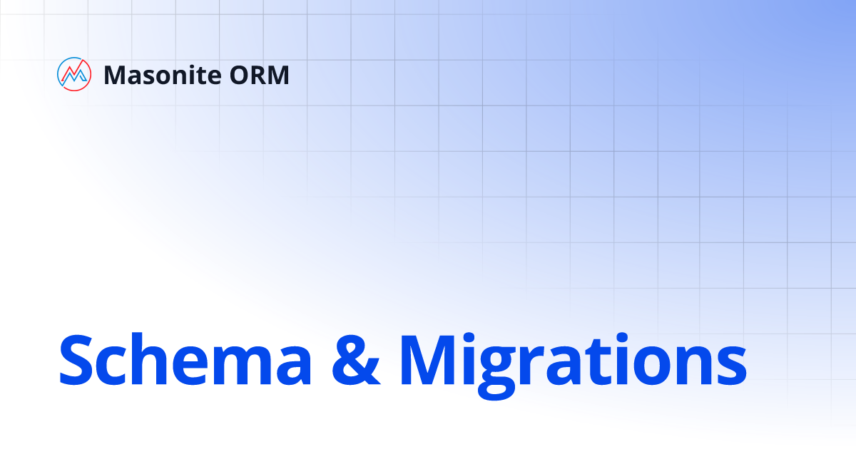 Schema & Migrations | Masonite ORM